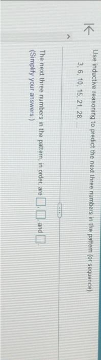 Solved K Use inductive reasoning to predict the next three | Chegg.com