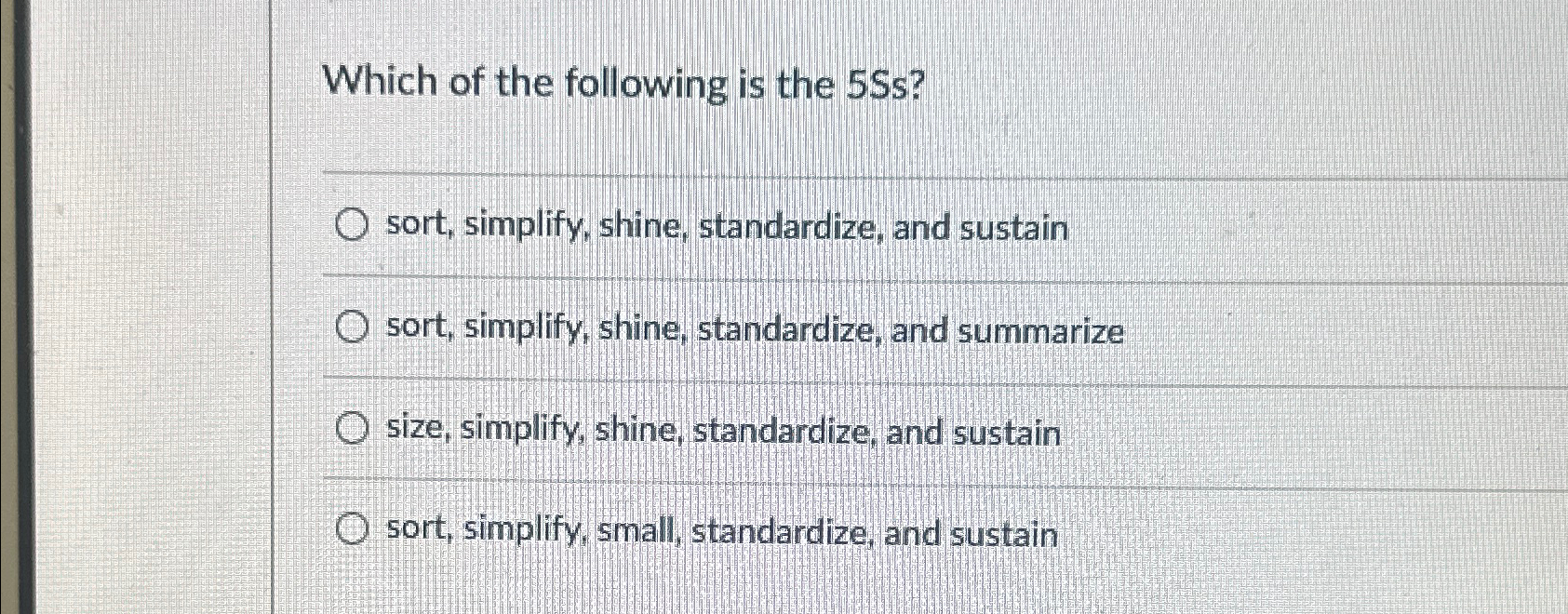 Solved Which of the following is the 5Ss?sort, simplify, | Chegg.com