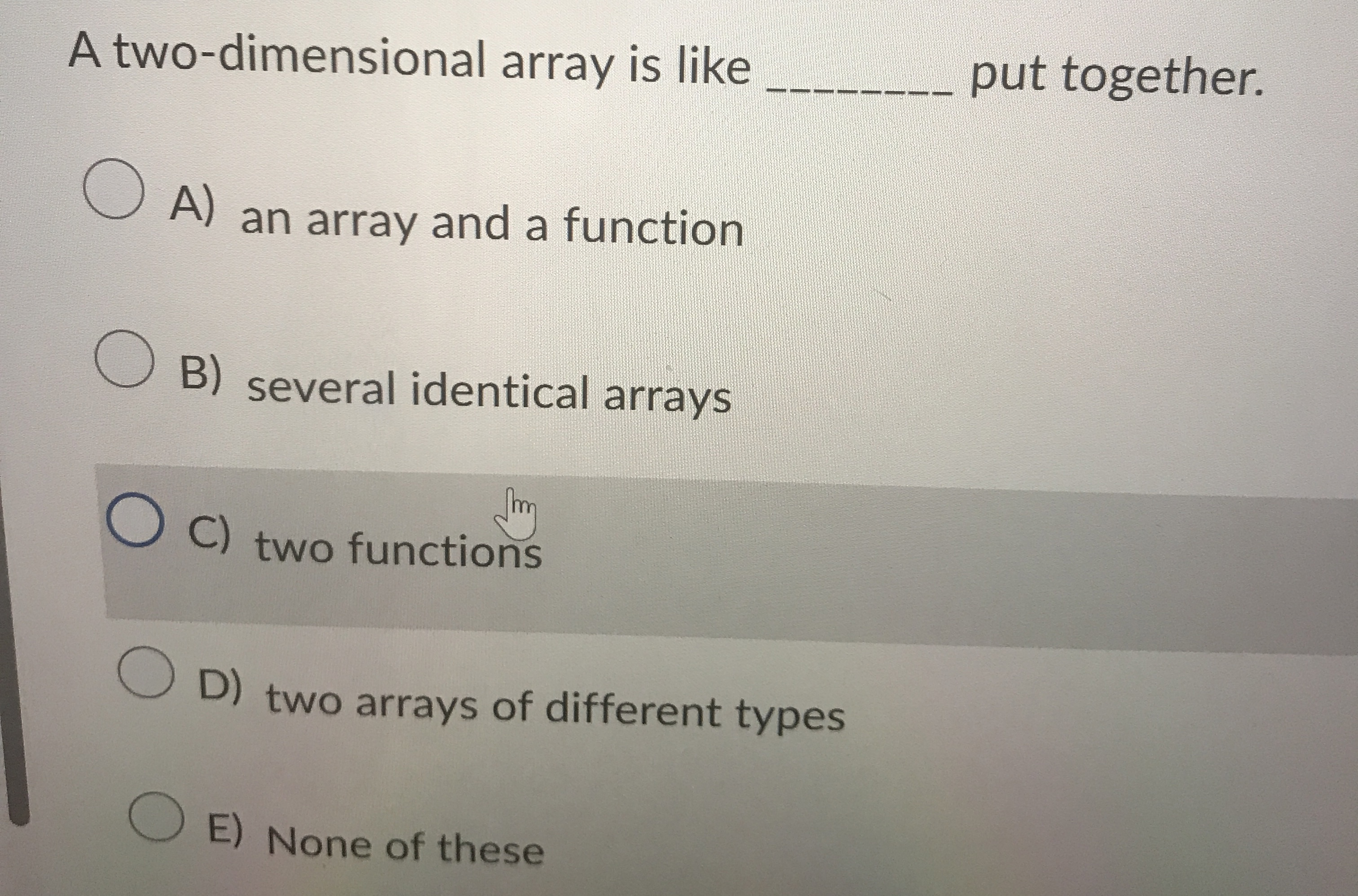 Solved A two-dimensional array is like q, ﻿put together.A) | Chegg.com