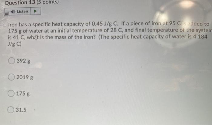 Solved Iron has a specific heat capacity of 0.45J/g C. if a | Chegg.com