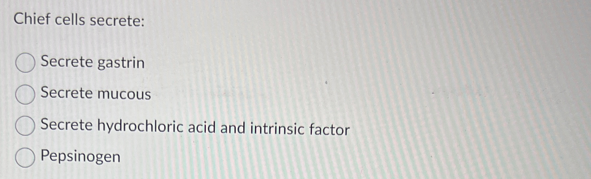 Solved Chief cells secrete:Secrete gastrinSecrete | Chegg.com