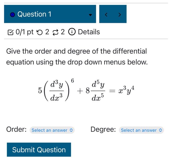 Solved 匹0/1 pt ๒ 2⇄2 (i) Details Give the order and degree | Chegg.com