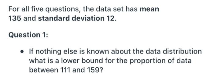 Solved For all five questions, the data set has mean 135 and | Chegg.com