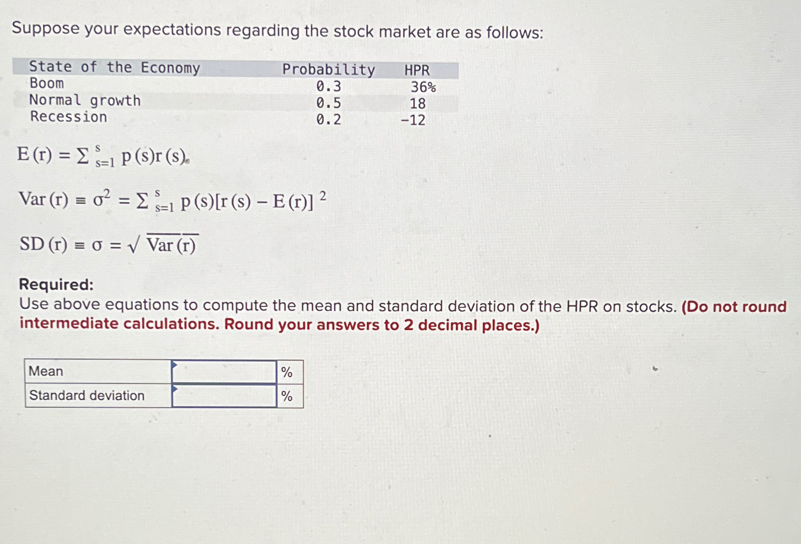 Solved Suppose Your Expectations Regarding The Stock Market