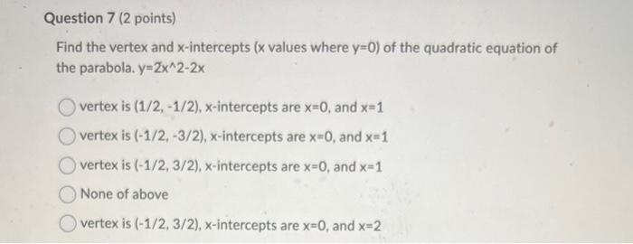 Solved Find the vertex and x-intercepts (x values where y=0 | Chegg.com