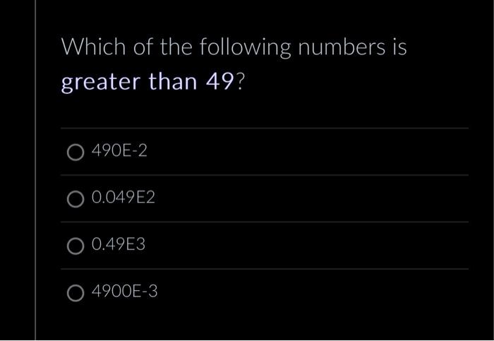Solved Which of the following numbers is greater than 49? | Chegg.com