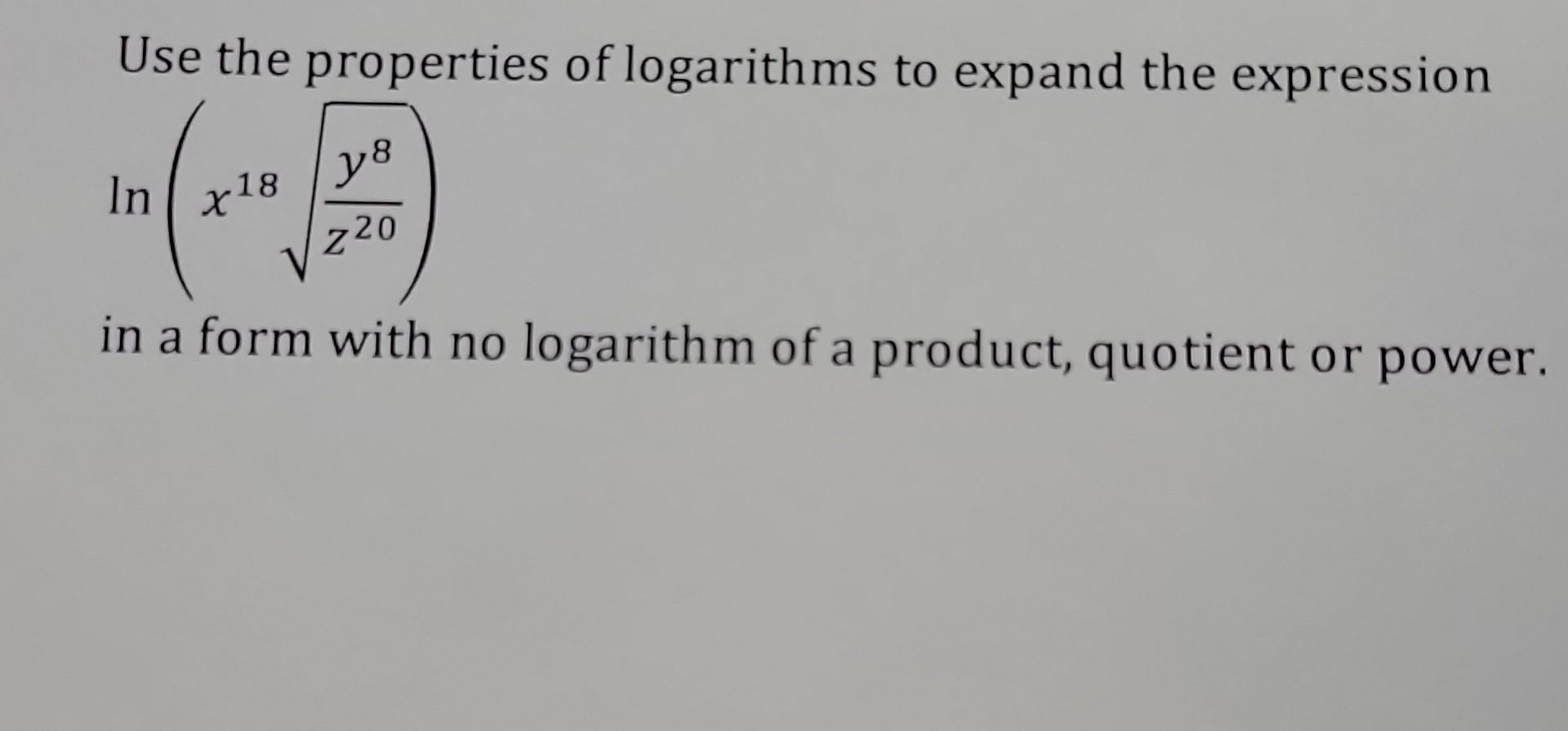 Solved Use the properties of logarithms to expand the | Chegg.com