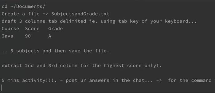 Solved cd/Documents/ Create a file -> SubjectsandGrade.txt | Chegg.com