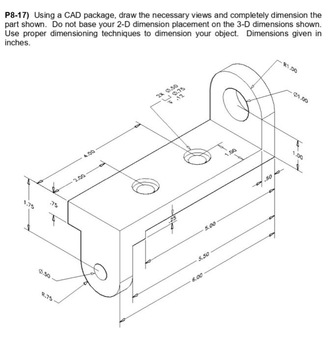 Solved P8-17) Using a CAD package, draw the necessary views | Chegg.com