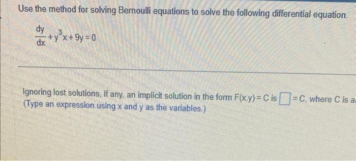 Solved Use the method for solving Bernoulli equations to | Chegg.com