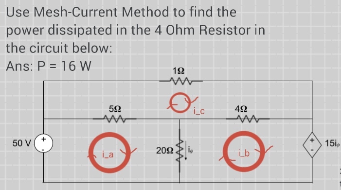 Solved Use Mesh-Current Method to find the power dissipated | Chegg.com