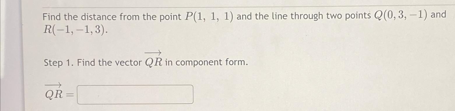 Solved Find the distance from the point P(1,1,1) and the | Chegg.com