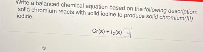 Solved Write a balanced chemical equation based on the | Chegg.com