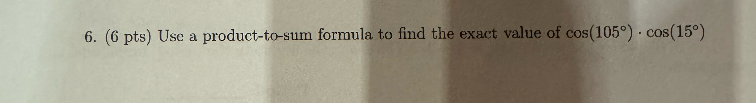 Solved (6pts) ﻿Use a product-to-sum formula to find the | Chegg.com