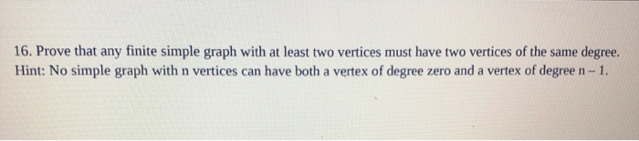 Solved 16. Prove that any finite simple graph with at least | Chegg.com