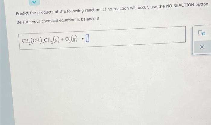 Solved Predict the products of the following reaction. If no | Chegg.com