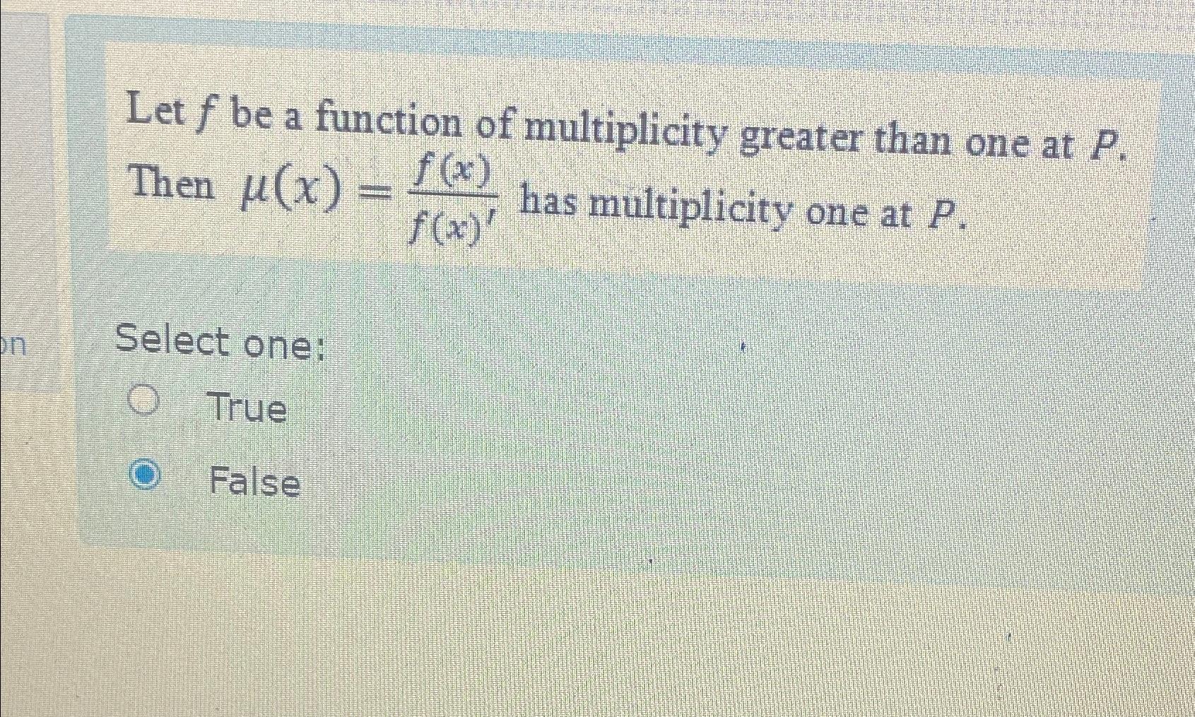 Solved Let f ﻿be a function of multiplicity greater than one | Chegg.com