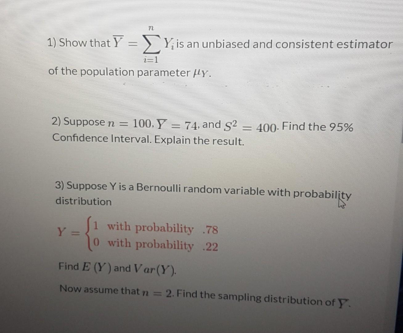 Solved 1) Show that Yˉ=∑i=1nYi is an unbiased and consistent | Chegg.com