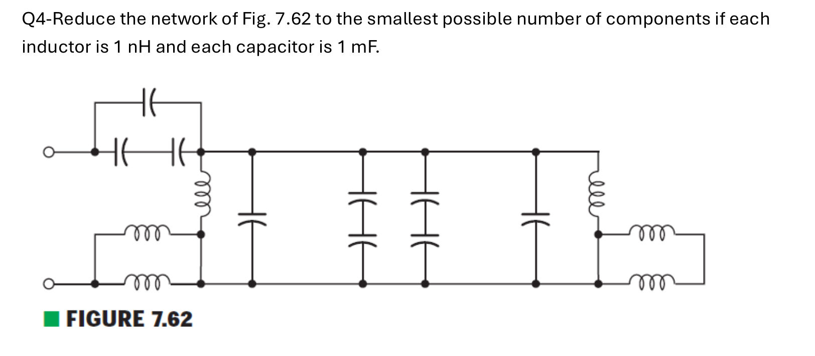 Q4-Reduce the network of Fig. 7.62 ﻿to the smallest | Chegg.com