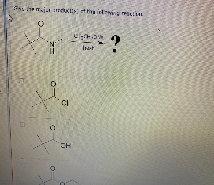 Solved Give the major product of the following reaction. 0 | Chegg.com
