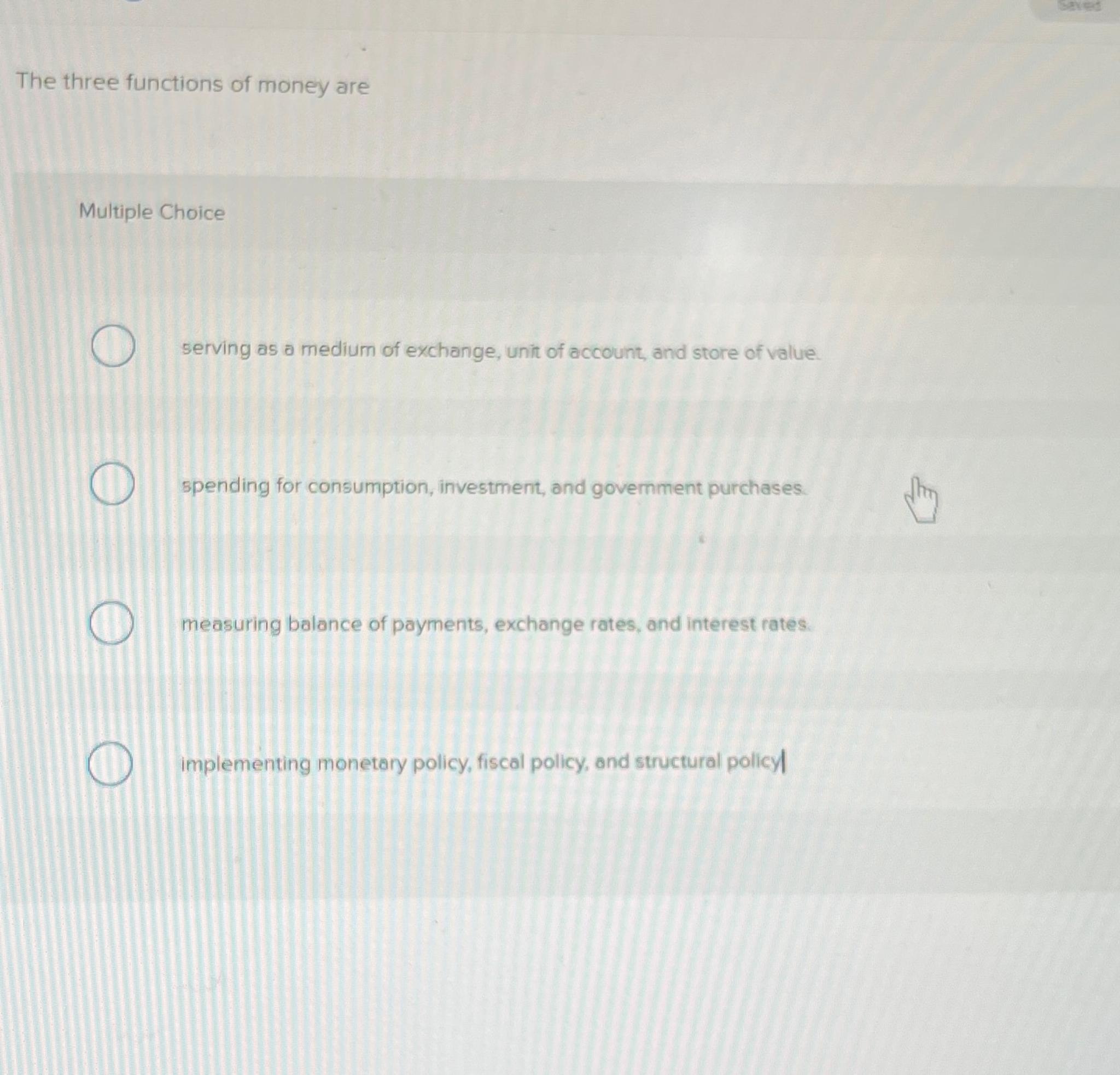 Solved The three functions of money areMultiple | Chegg.com