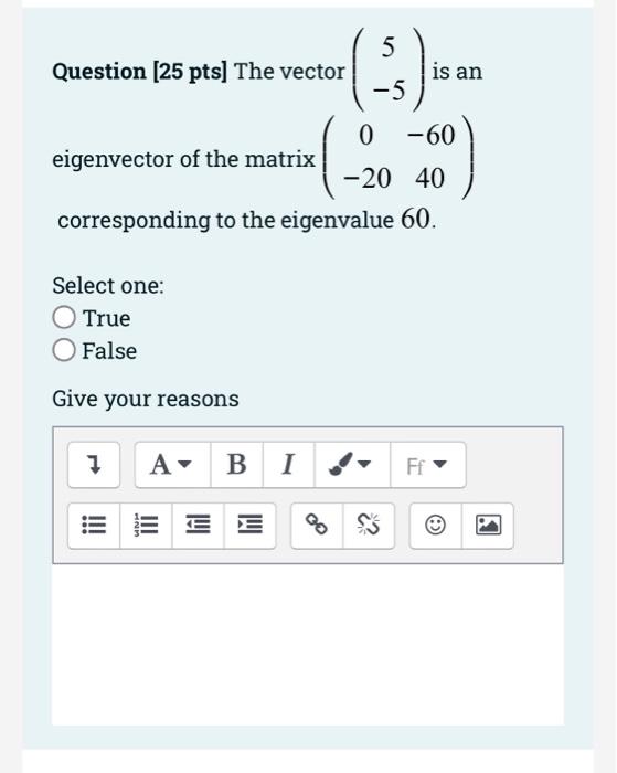 Solved Question [25 pts] The vector (5−5) is an eigenvector | Chegg.com