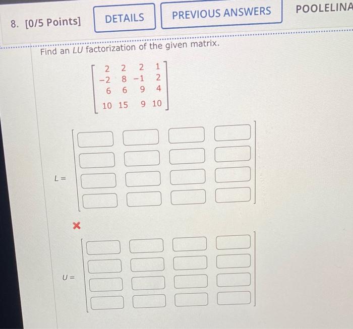 Solved Find an LU factorization of the given matrix. | Chegg.com
