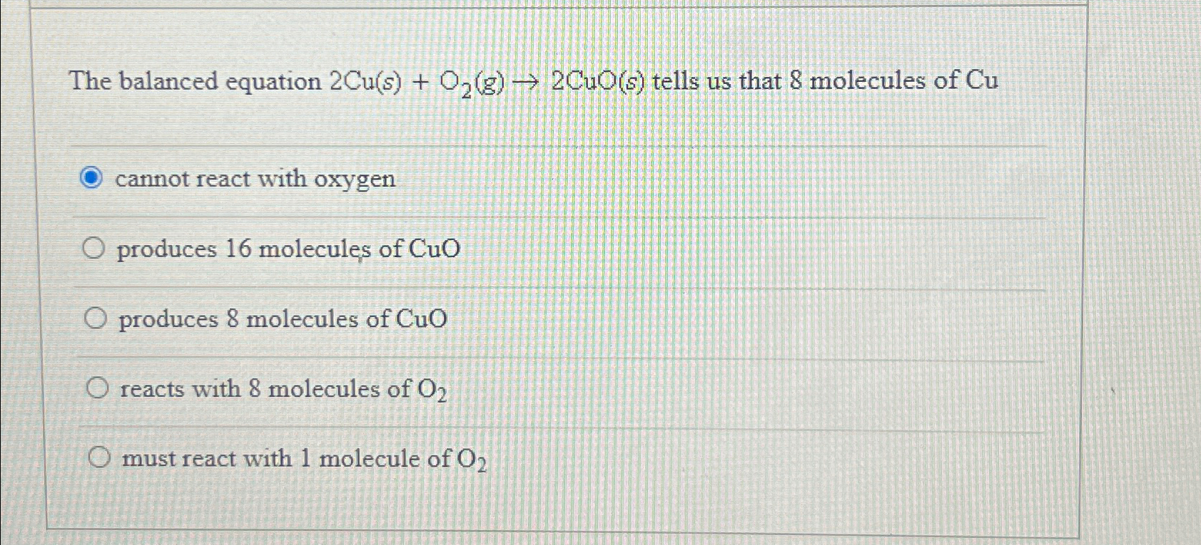 Solved The balanced equation 2Cu(s)+O2(g)→2CuO(s) ﻿tells us | Chegg.com