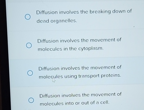 Solved Diffusion involves the breaking down of dead | Chegg.com