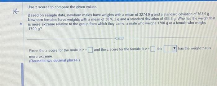 Solved Use z scores to compare the given values. Based on | Chegg.com