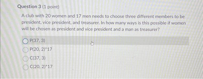 Solved A club with 20 women and 17 men needs to choose three | Chegg.com