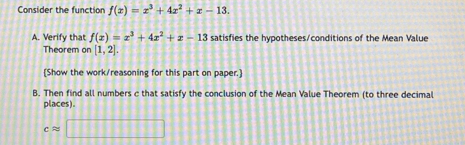 Solved Consider the function f(x)=x3+4x2+x-13.A. ﻿Verify | Chegg.com