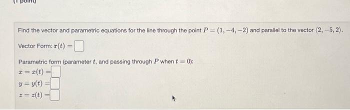 Solved Find the vector and parametric equations for the line | Chegg.com