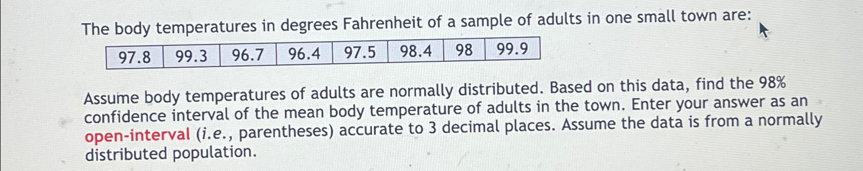Solved The body temperatures in degrees Fahrenheit of a | Chegg.com