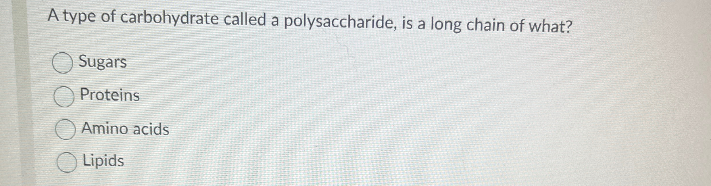 Solved A type of carbohydrate called a polysaccharide, is a | Chegg.com