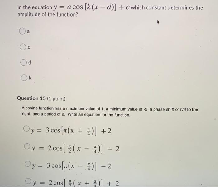 Solved In The Equation Y A Cos K X D C Which Chegg