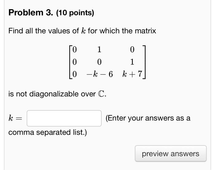 Solved Find all the values of k for which the matrix | Chegg.com