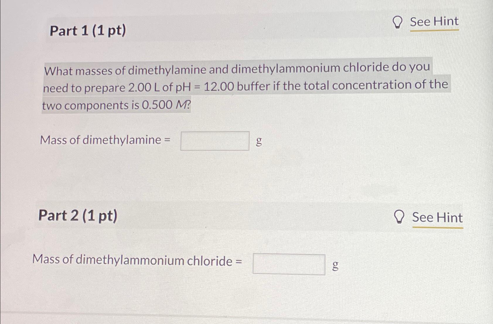 Solved Part 1 (1 ﻿pt)See HintWhat masses of dimethylamine | Chegg.com