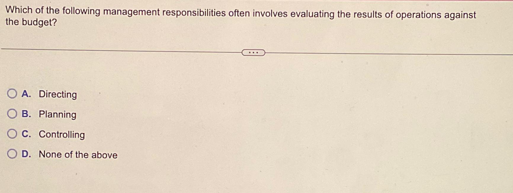 Solved Which of the following management responsibilities | Chegg.com