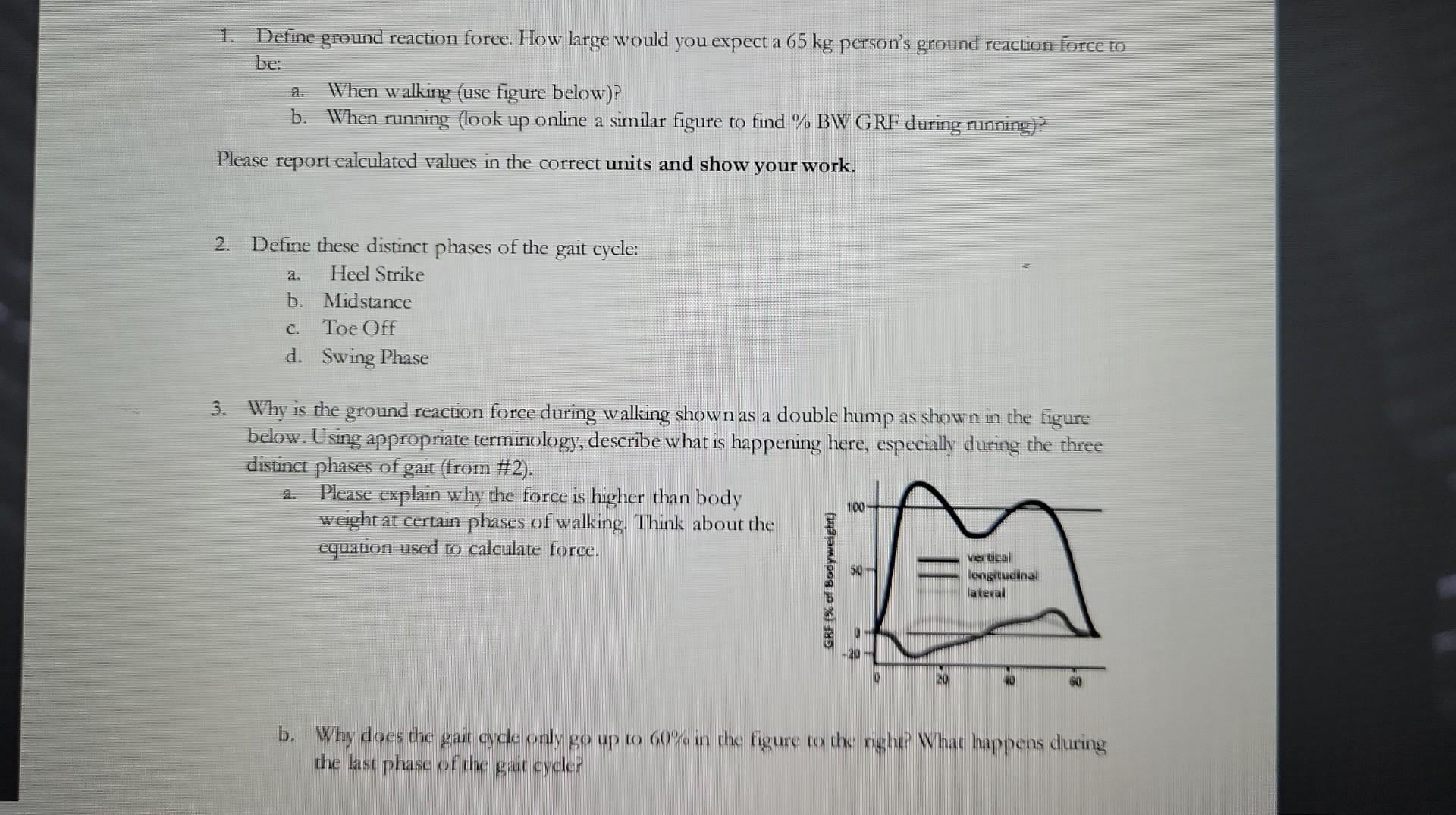Solved 1. Define ground reaction force. How large would you | Chegg.com