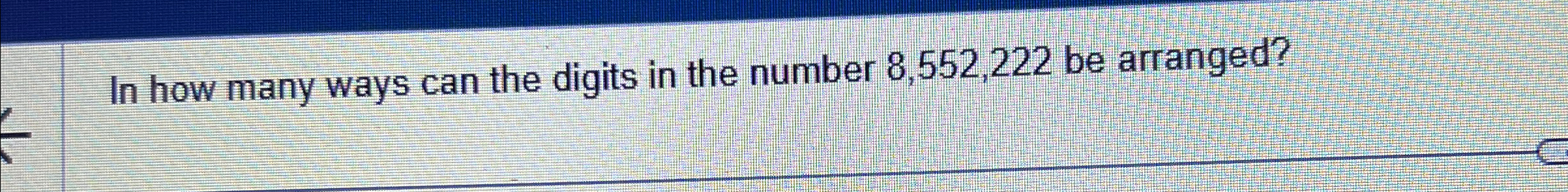Solved In how many ways can the digits in the number | Chegg.com