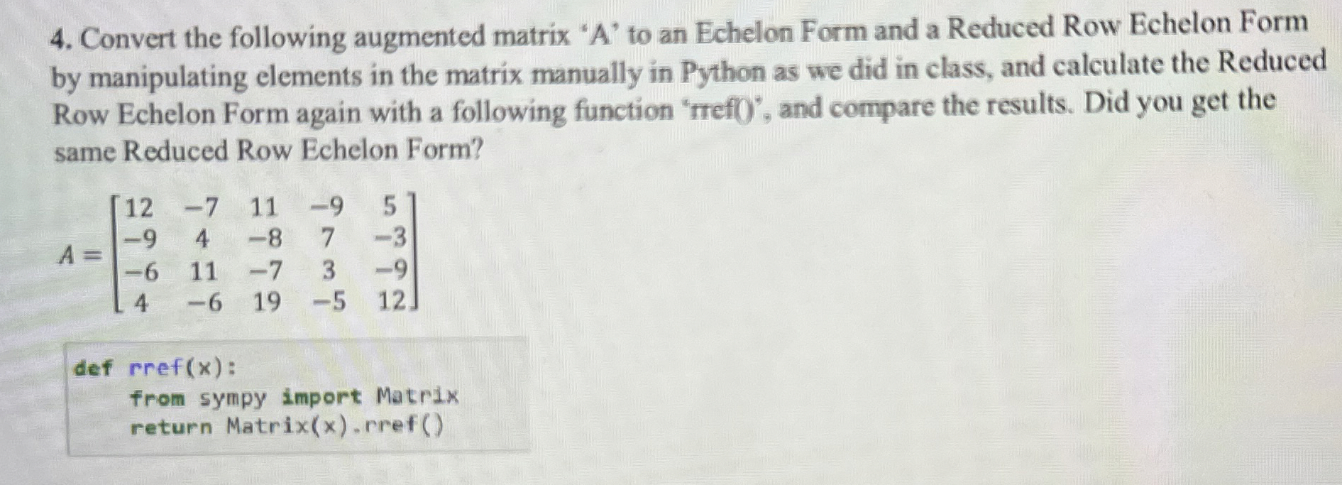 Solved Convert the following augmented matrix ' A ' ﻿to an | Chegg.com