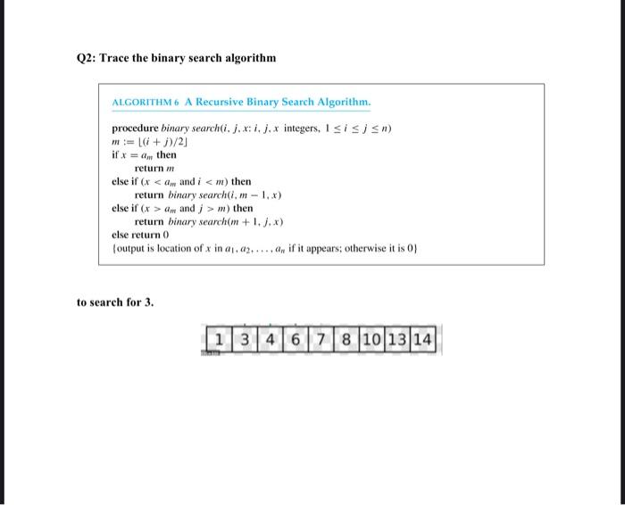 Solved Q2 Trace The Binary Search Algorithm Algorithm 6 A 4972