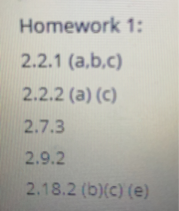 Solved Homework 1: 2.2.1 (a,b,c) 2.2.2 (a) (c) 2.7.3 2.9.2 | Chegg.com