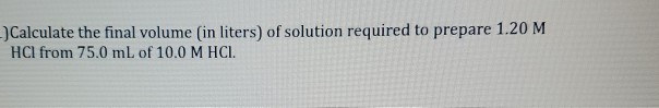 Solved -)Calculate the final volume (in liters) of solution | Chegg.com