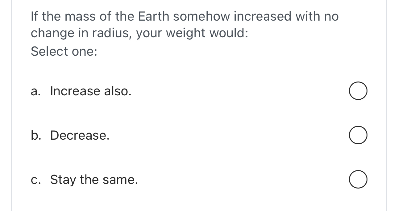 Solved If the mass of the Earth somehow increased with no | Chegg.com