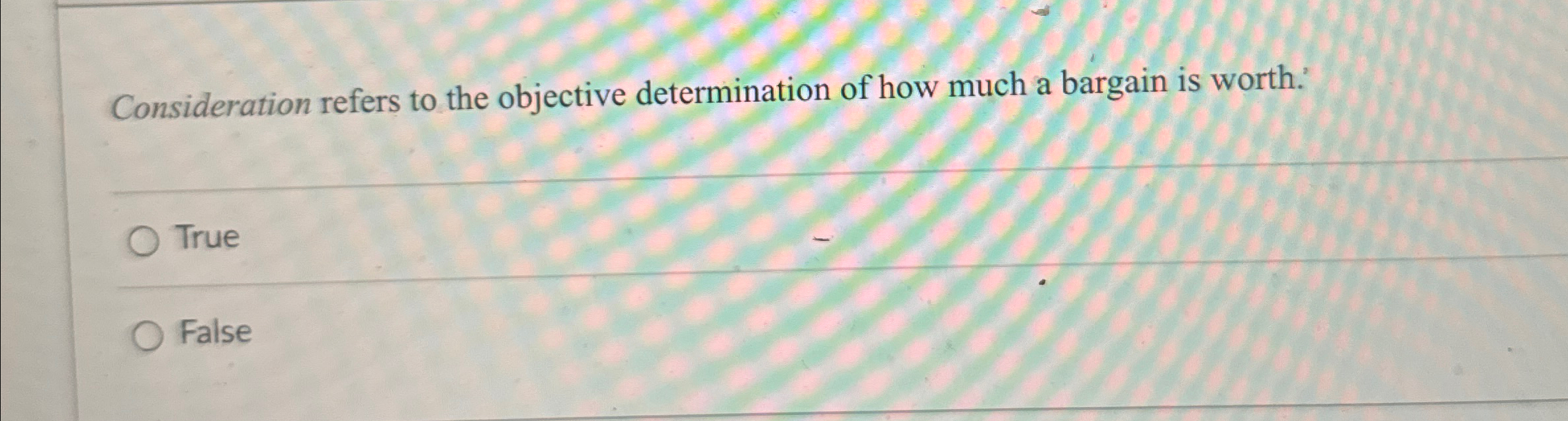 Solved Consideration refers to the objective determination | Chegg.com
