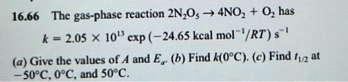 Solved 16.66 The gas-phase reaction 2 N2O5→4NO2+O2 has | Chegg.com