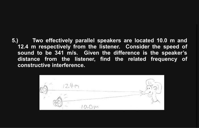 Solved 5.) Two effectively parallel speakers are located | Chegg.com
