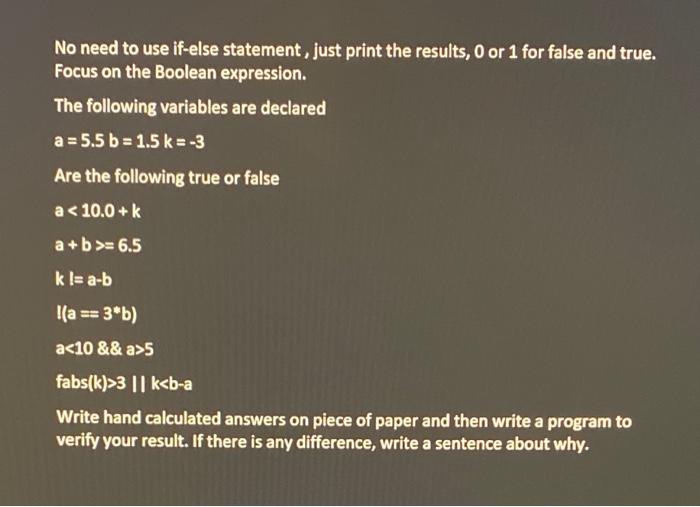 Solved No need to use if-else statement, just print the | Chegg.com